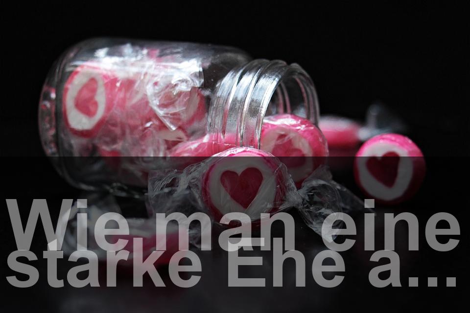 Wie man eine starke Ehe aufbaut? | Beziehungs-Retter.de